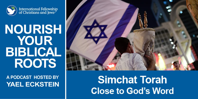 Simchat Torah—Close to God’s Word - IFCJ